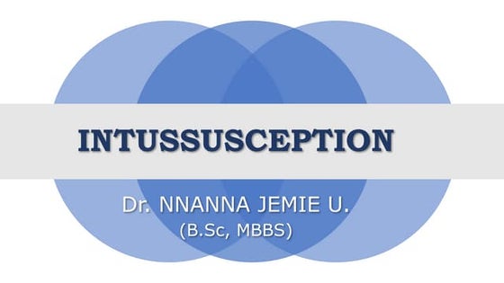 Intussusception | PPTX | Digestive Disorders | Diseases and Conditions