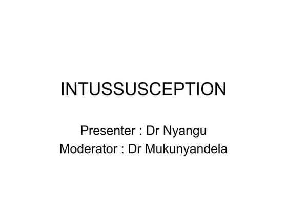 Intussusception | PPTX | Digestive Disorders | Diseases and Conditions