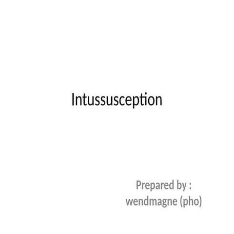 Intussusception_Elaborate_Presentation.pptx
