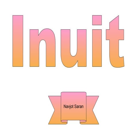Inuit - Navjot | PPT