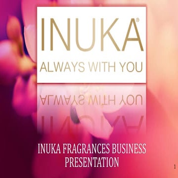 INUKA FRAGRANCES GETTING STARTED | PPTX