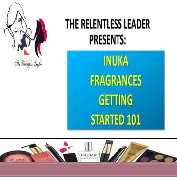 INUKA FRAGRANCES GETTING STARTED | PPTX