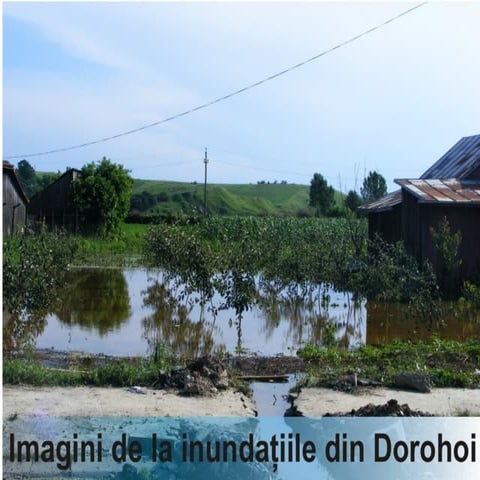 Inundatii Dorohoi - 1 iulie 2010 | PPS
