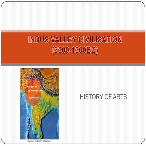 INDUS VALLEY CIVILISATION (3300-1300BC) | PPTX