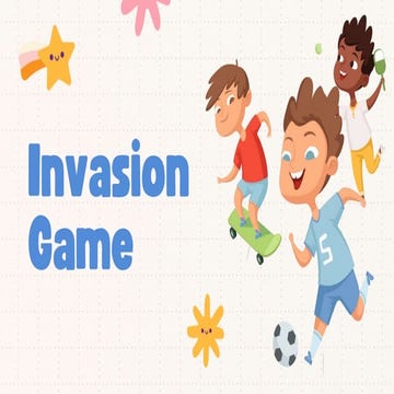 Invasion-Game.pptx Invasion-Game.pptx Invasion-Game.pptx