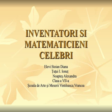 Inventatori si matematicieni celebri | PPT
