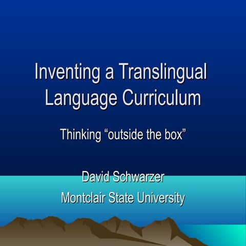 Inventing a translingual curriculum | PPT