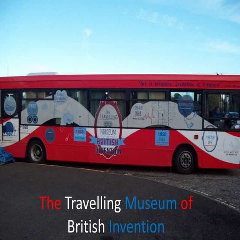 The Travelling Museum of British Invention | PPT