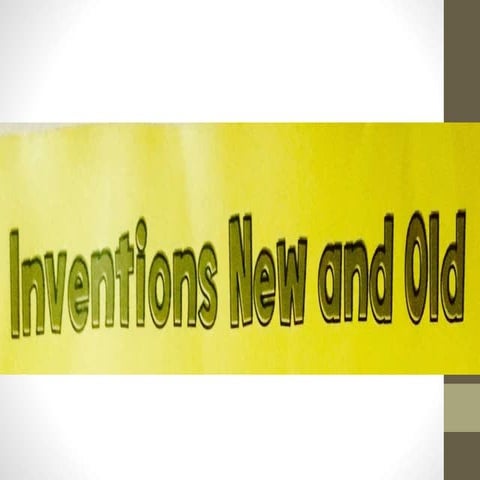 Inventions old and new | PPTX