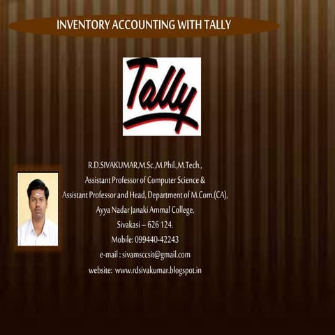 INVENTORY ACCOUNTING WITH TALLY - R.D.Sivakumar | PPTX | Business Accounting & Finance | Business