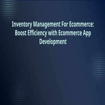 Inventory Management For Ecommerce: Boost Efficiency with Ecommerce App ...