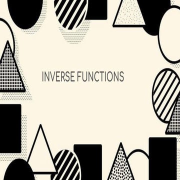 Inverse Funtions and the diagrams to explain in this slides.pdf