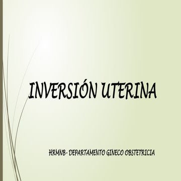 inversion uterina gineco en el HRMNB PUNO | PPTX