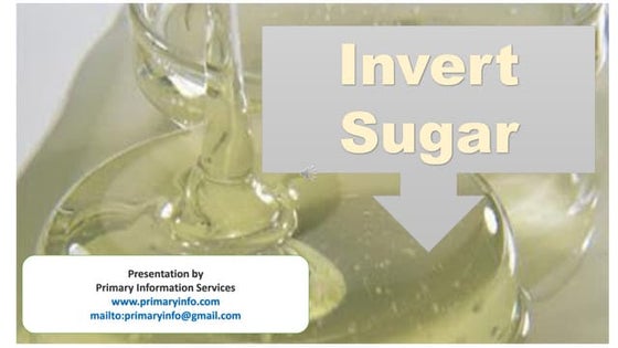 Invert Sugar for Evergreen Sweeteners | PPT