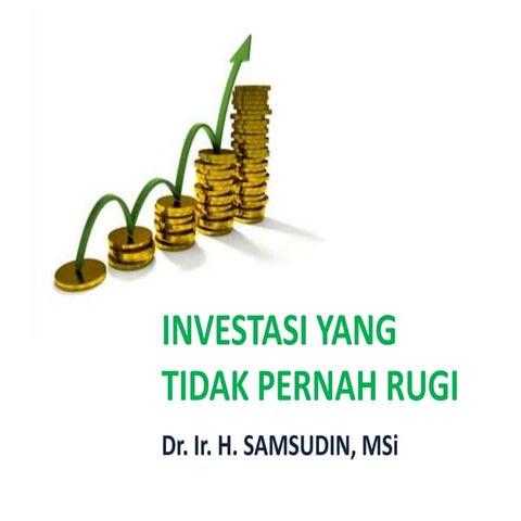 Investasi yang Tidak Pernah Rugi | PPTX