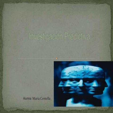Investigación predictiva | PPTX