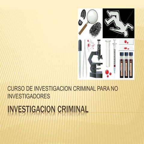 Investigacion criminal presentacion [recuperado] | PPTX