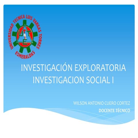 INVESTIGACION EXPLORATORIA EN EL AREA DE LA INVESTIGACION | PPTX