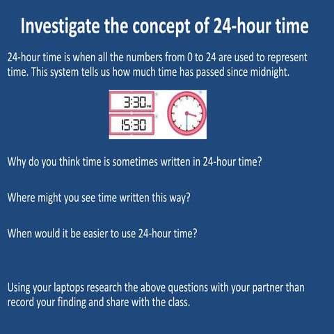 Investigate the concept of 24 hour time pp | PPTX
