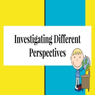 Investigating Different Perspectives | PPT