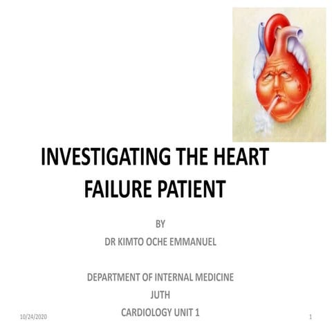 Investigating The Heart Failure Patient | PPTX
