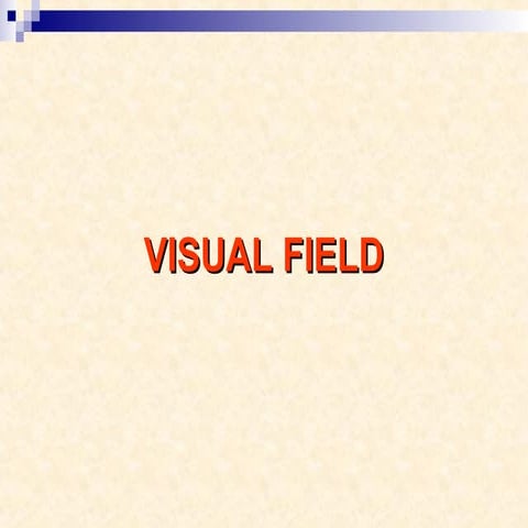 All about visual field INVESTIGATION.ppt