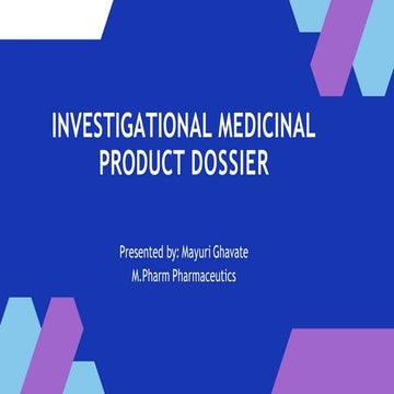 Investigational medicinal product dossier | PPTX