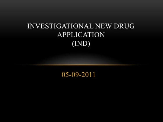 Approval and Application Process involved in Investigational New Drug ...