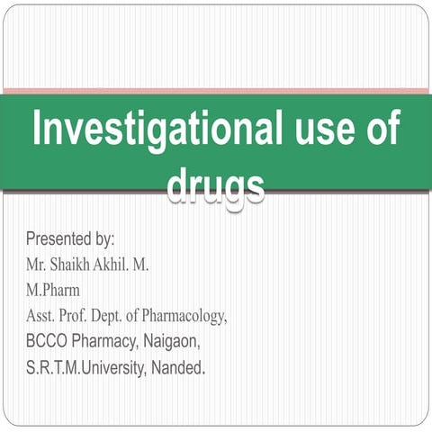 Investigational use of drugs | PPTX