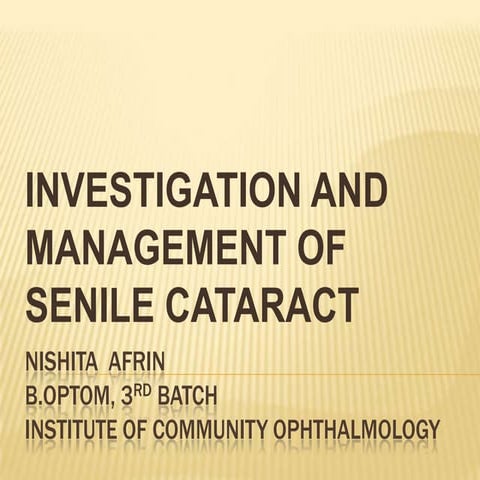 Investigation and management of senile cataract | PPTX