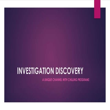 Investigation Discovery - Un canal pionera | PPTX