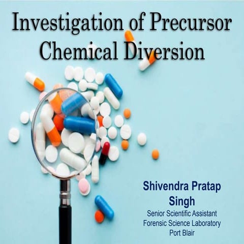 Investigation Of Precursor Chemical Diversionpptx 