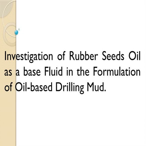 Investigation of Rubber Seeds Oil as a base Fluid in the Formulation of ...