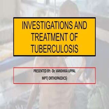 INVESTIGATIONS AND TREATMENT OF TUBERCULOSIS.pptx