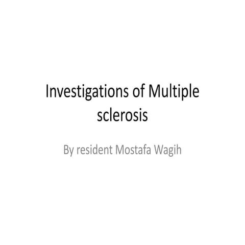 Investigations of Multiple sclerosis.pptx