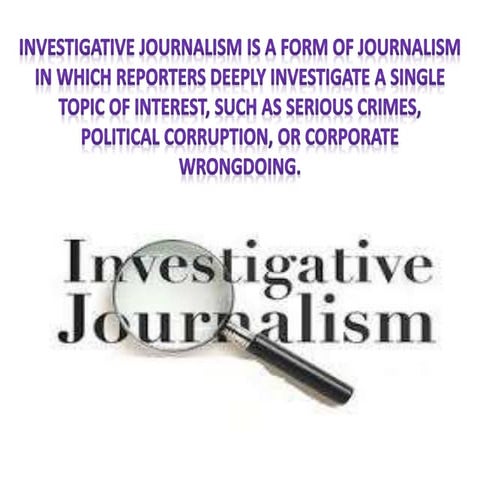 Investigative journalism | PPTX | Crime & Harmful Acts to Individuals ...