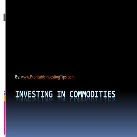 Investing in Commodities | PPT