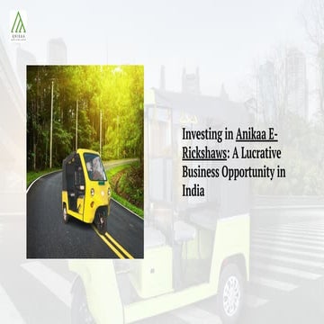 Revolutionizing Anikaa E-Rickshaws.pdf