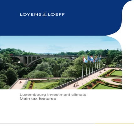 Luxembourg investment climate - Main tax features | PDF