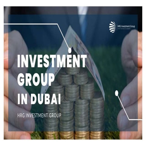 Investment Group in Dubai | PPT