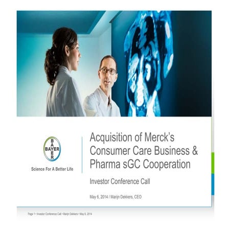 Acquisition of Merck’s Consumer Care Business & Pharma sGC Cooperation ...