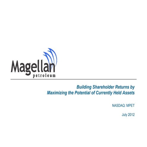 Magellan Petroleum Investor Presentation | PPT