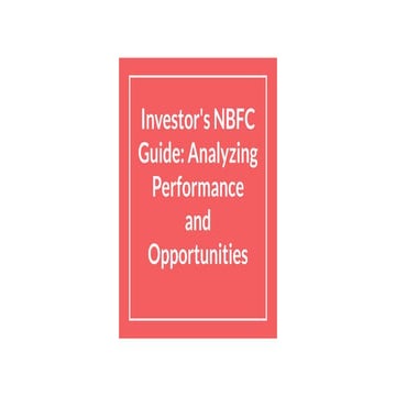 Investor's NBFC Guide_ Analyzing Performance and Opportunities | PPT