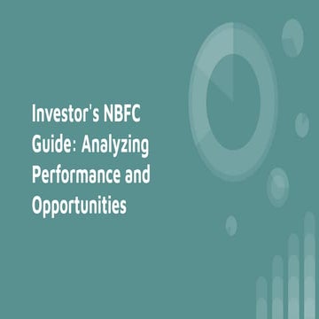 Investor's Guide to NBFCs: Analyzing Performance Metrics and Investment Opportunities | PDF