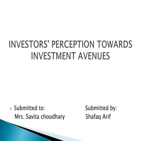 Investors' perception towards investment avenues | PPTX | Stocks and ...