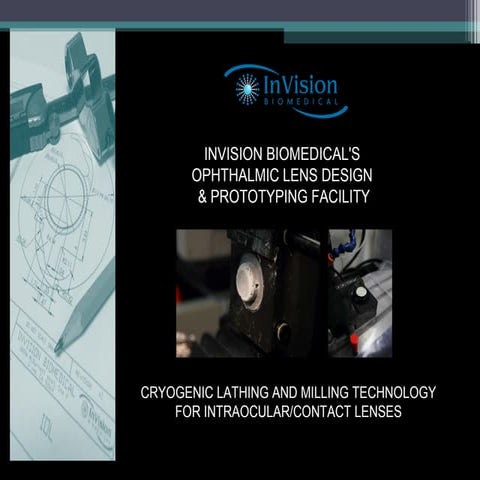 Ophthalmic Lens Design Prototype Facility – InVision Biomedical | PPT ...