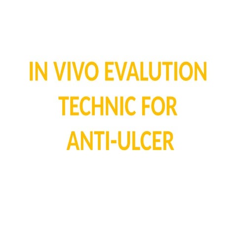 In vivo evaluation techniques for antiulcer | PPTX