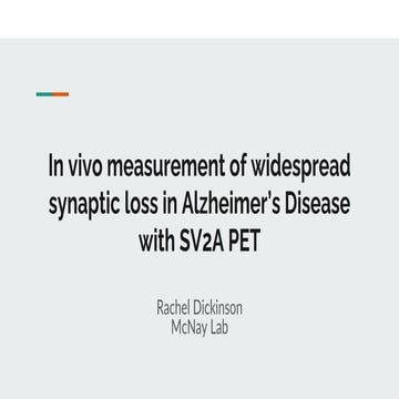 In vivo measurement of widespread synaptic loss in Alzheimer’s Disease with SV2A PET (2).pptx