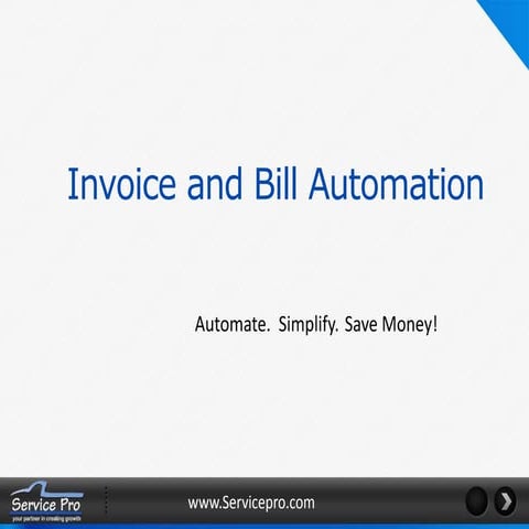 Invoice and Bill Automation from ServicePro | PPTX