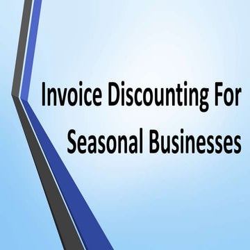 Understanding Invoice Discounting: A Complete Guide for Businesses | PPTX